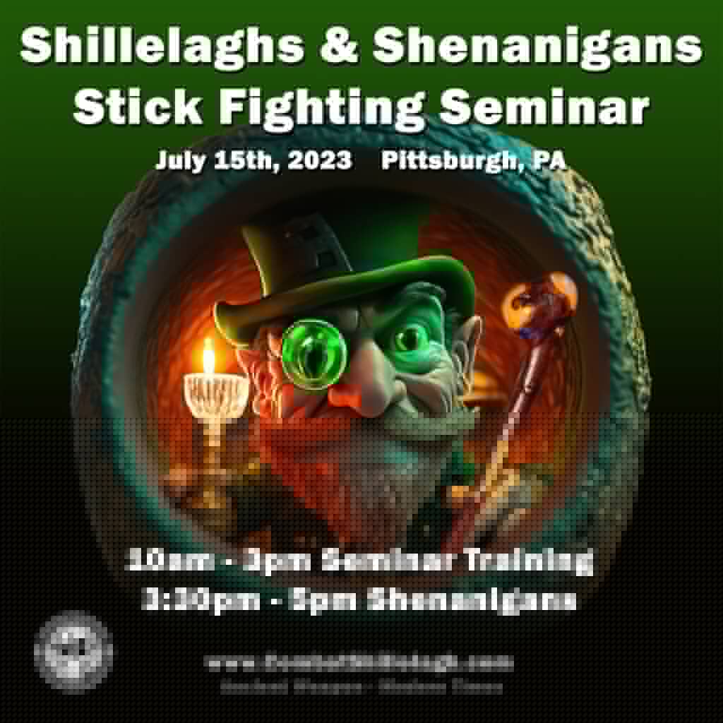 Shillelaghs and Shenanigans Seminar and Celebration - Combat Shillelagh